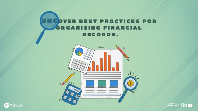 Uncover Best Practices for Organizing Financial Records - Wycotax LLC